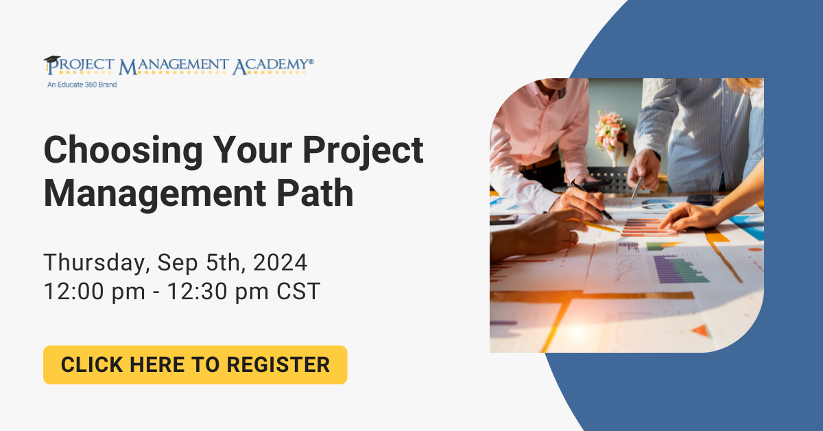 Choosing Your Project Management Path • Educate 360